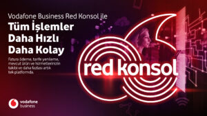 Vodafone Business’tan Yeni Platform: Red Konsol - Machingo